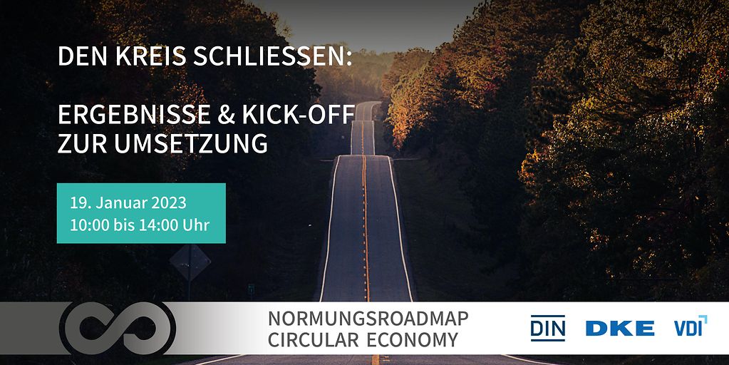 Ergebnispräsentation der Normungsroadmap Circular Economy & Kick-Off ...